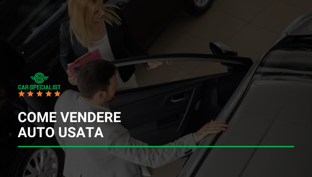 Come vendere auto usata - Car Specialist