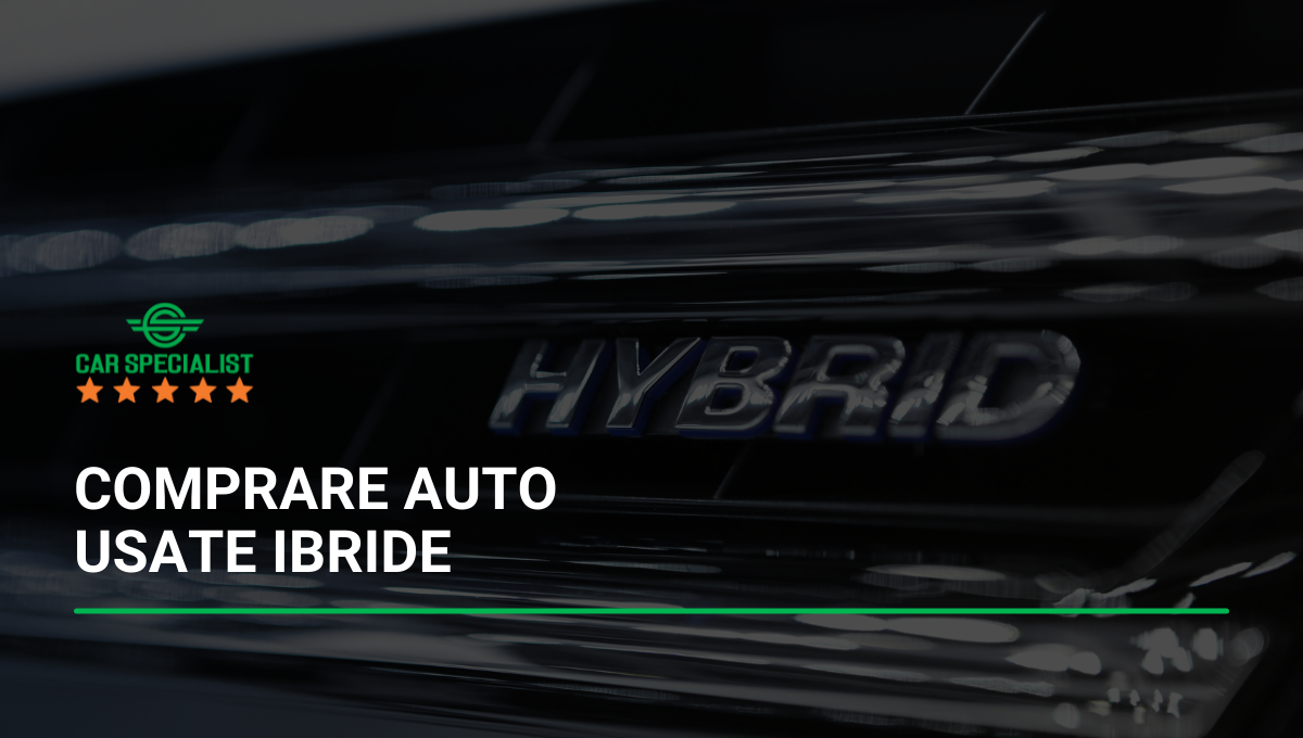 Comprare auto usate ibride - Car Specialist