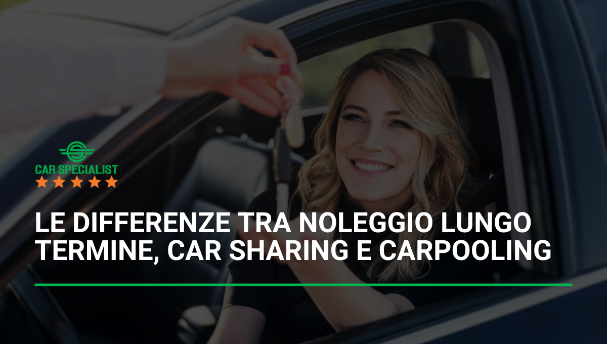 Le differenze tra noleggio lungo termine, car sharing e carpooling